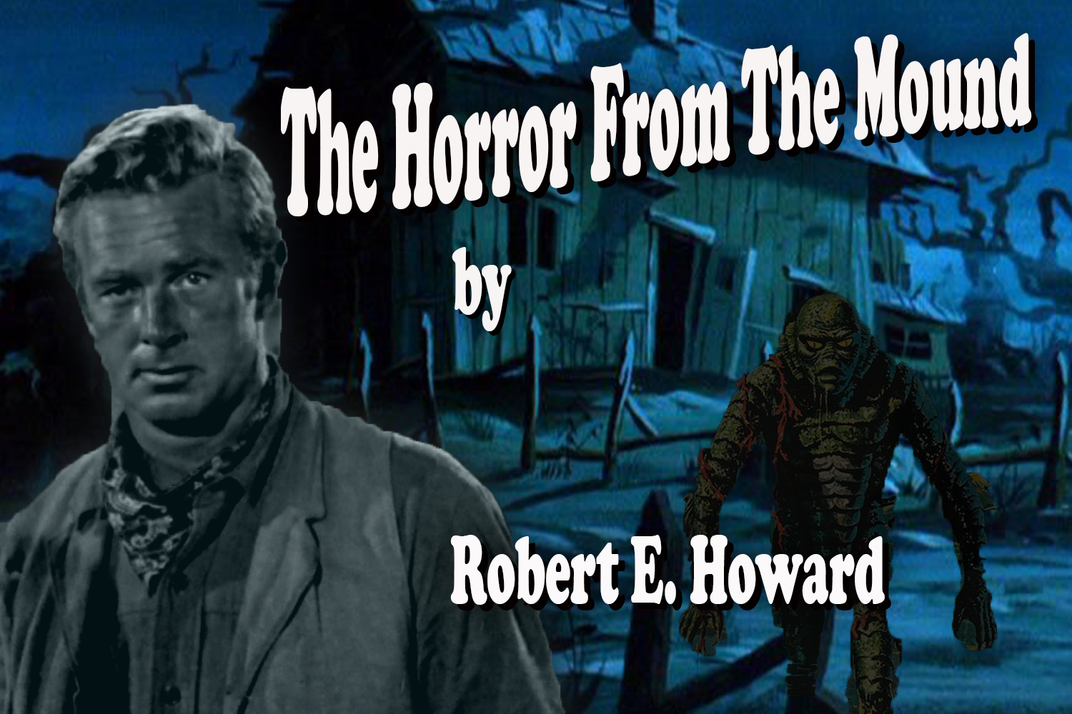 the Horror From The Mound by Robert E. Howard | KBOO